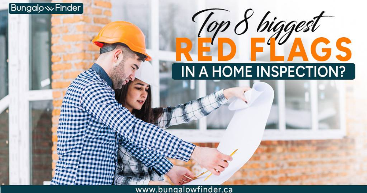 Top 8 General Home Inspection Red Flags - BungalowFinder